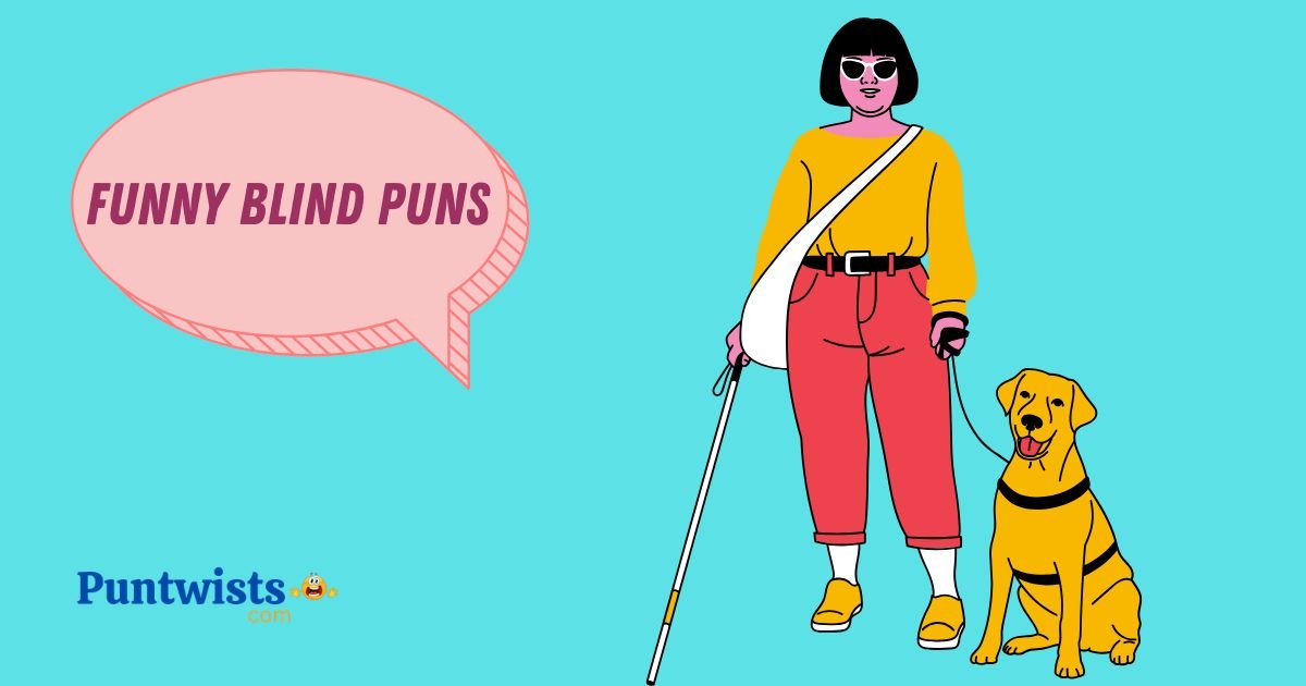 260 + Funny Blind Puns (Best & One-Liner) 2026 - puntwists.com